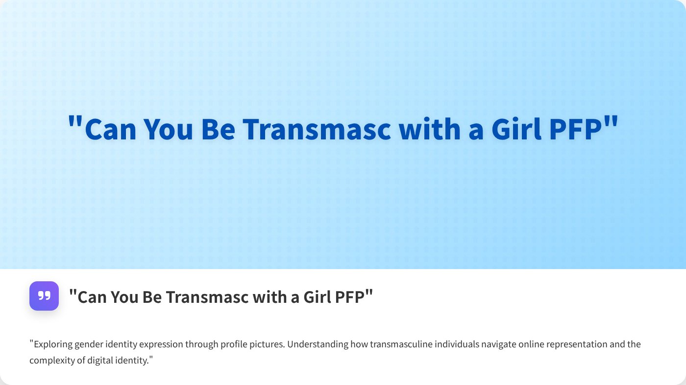 Can You Be Transmasc with a Girl PFP | Free Profile Picture Generator ...
